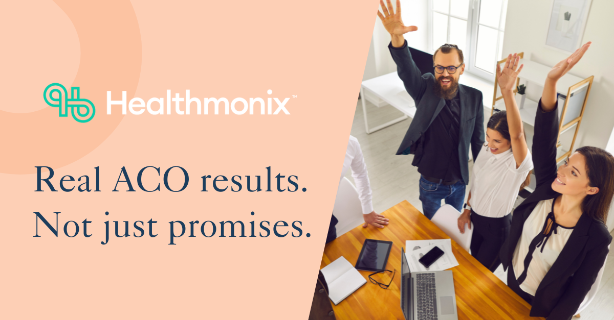 Healthmonix has done it: Quality reporting success for MSSP ACOs at scale